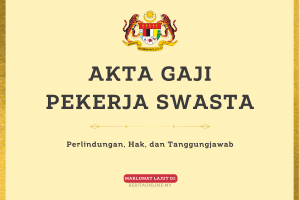 Akta Gaji Pekerja Swasta di Malaysia: Perlindungan, Hak, dan ...